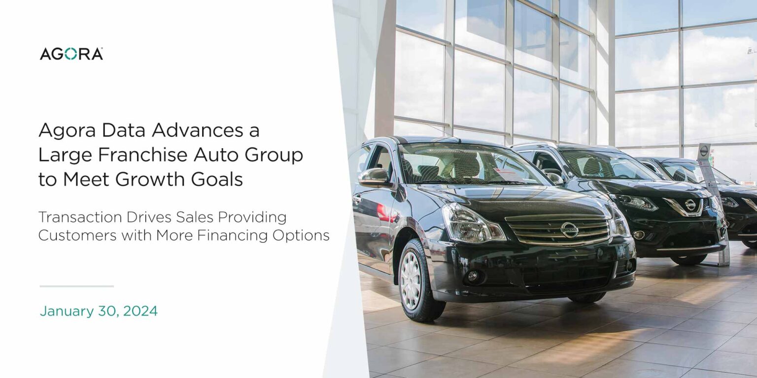 Agora Data Advances a Large Franchise Auto Group to Meet Growth Goals ...